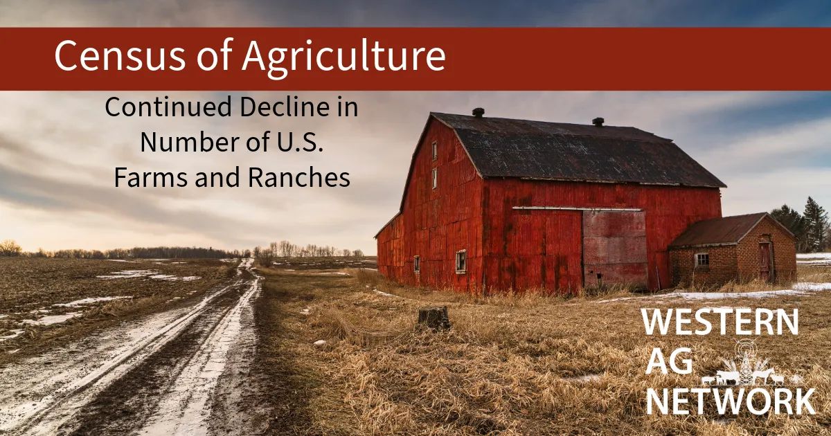 Census of Ag: Continued Decline in Number of U.S. Farms and Ranches