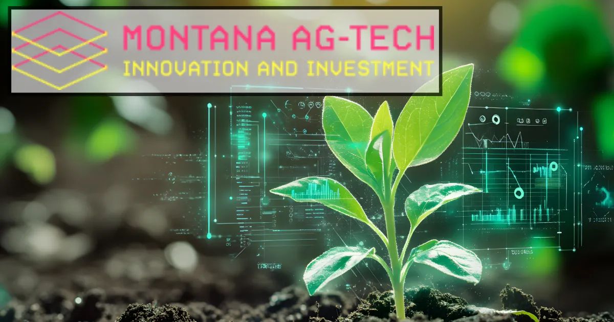Excitement Grows for 2024 Montana Ag-Tech Innovation & Investment ...