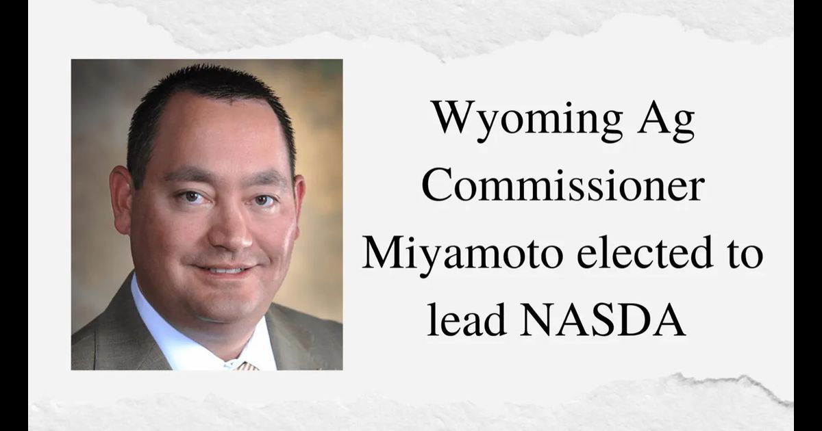 Wyoming Ag Commissioner Miyamoto elected to lead NASDA