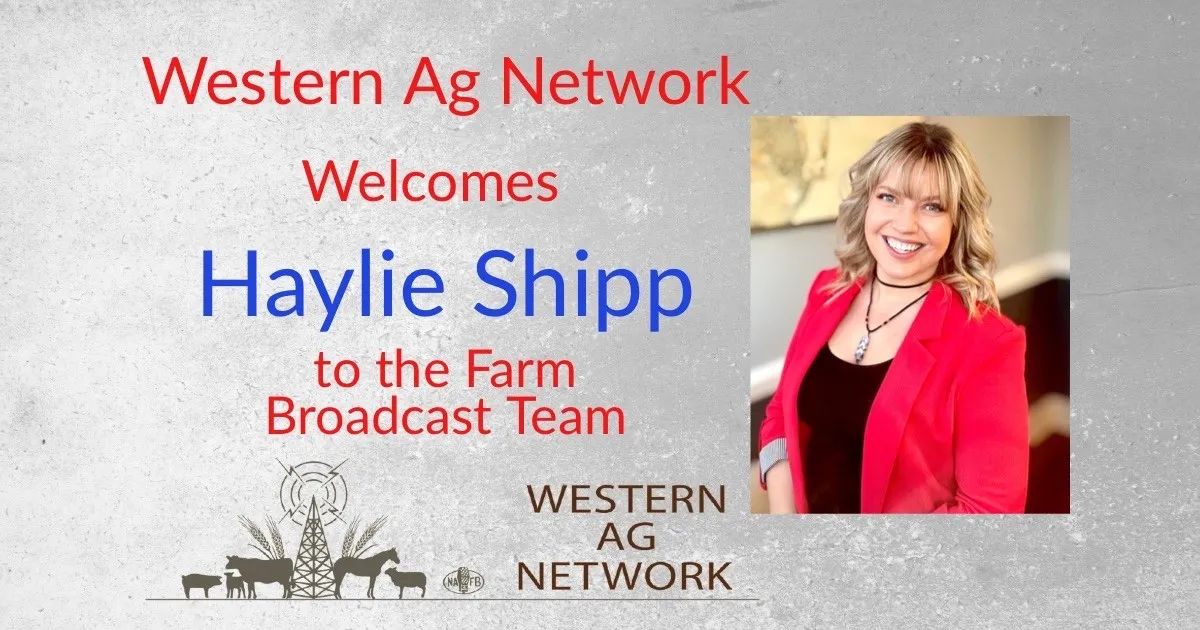 Haylie Shipp Joins Western Ag Network Farm Broadcast Team
